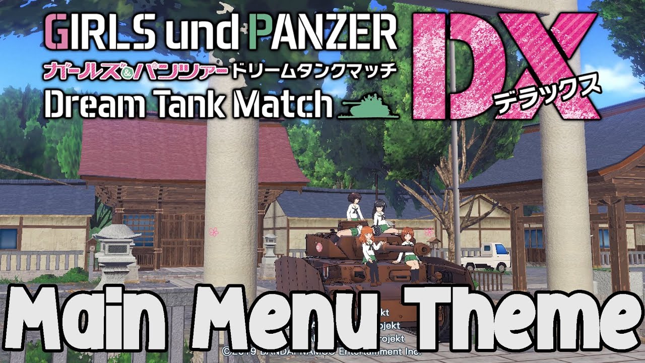 Main Menu Theme | Girls und Panzer Dream Tank Match DX OST - YouTube
