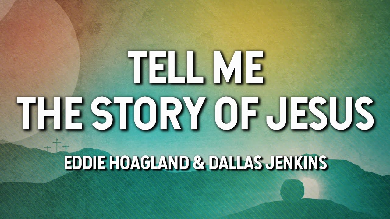 Tell Me the Story of Jesus (Lyric Video) - YouTube