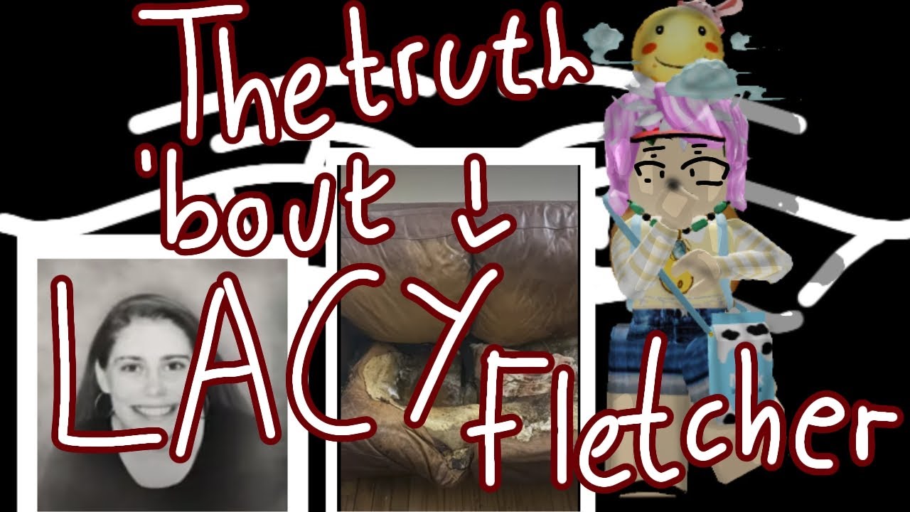 The truth about Lacy Fletcher.. || ⚠ !warning Disturb story! ⚠ || Make ...