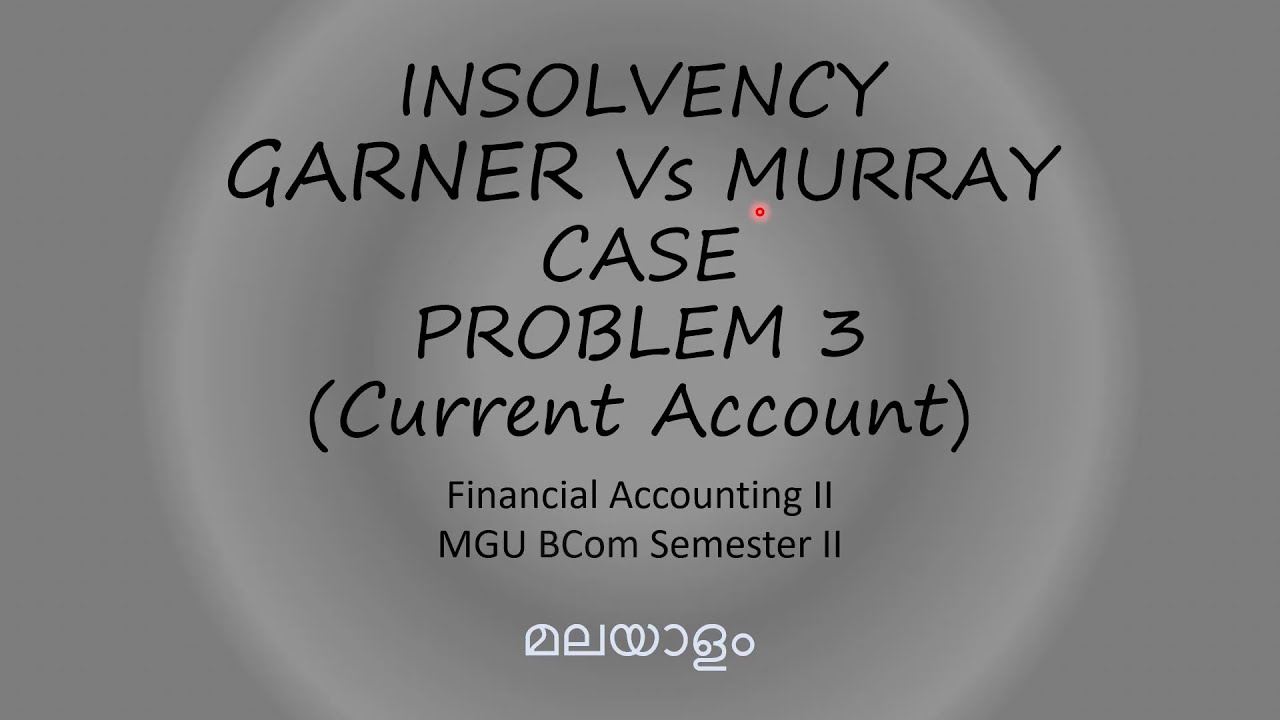 Insolvency Garner Vs. Murray Case (Problem 3) [Current Account] - YouTube