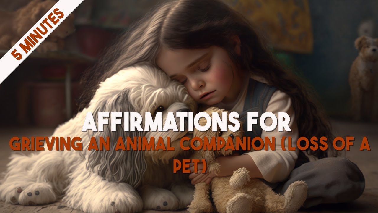 42 Affirmations For Grieving an Animal Companion (Loss of a Pet) # ...
