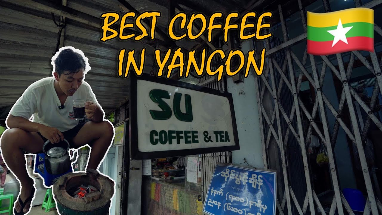 Trying out Yangon Local Coffee , Best Coffee in Yangon, Myanmar - YouTube