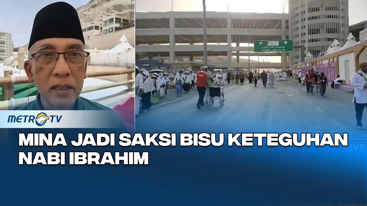 Keistimewaan Mina, Tempat Bersejarah Nabi Ibrahim dan Ismail Kalahkan Godaan Iblis - YouTube