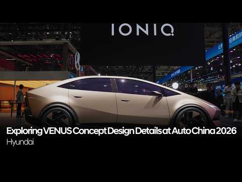Exploring VENUS Concept Design Details at Auto China 2026