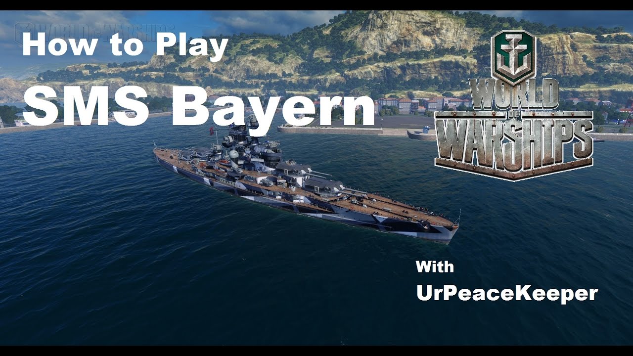How To Play the SMS Bayern In World Of Warships - YouTube