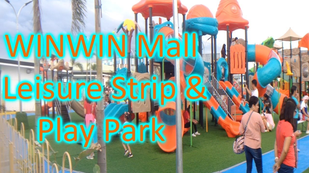 GRAND OPENING WINWIN Mall LEISURE STRIP & PLAY PARK JAN. 2020 # ...