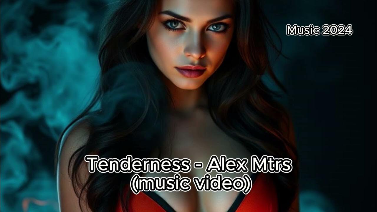 Tenderness - Alex Mtrs music video / new song ambient lo fi listen music - YouTube