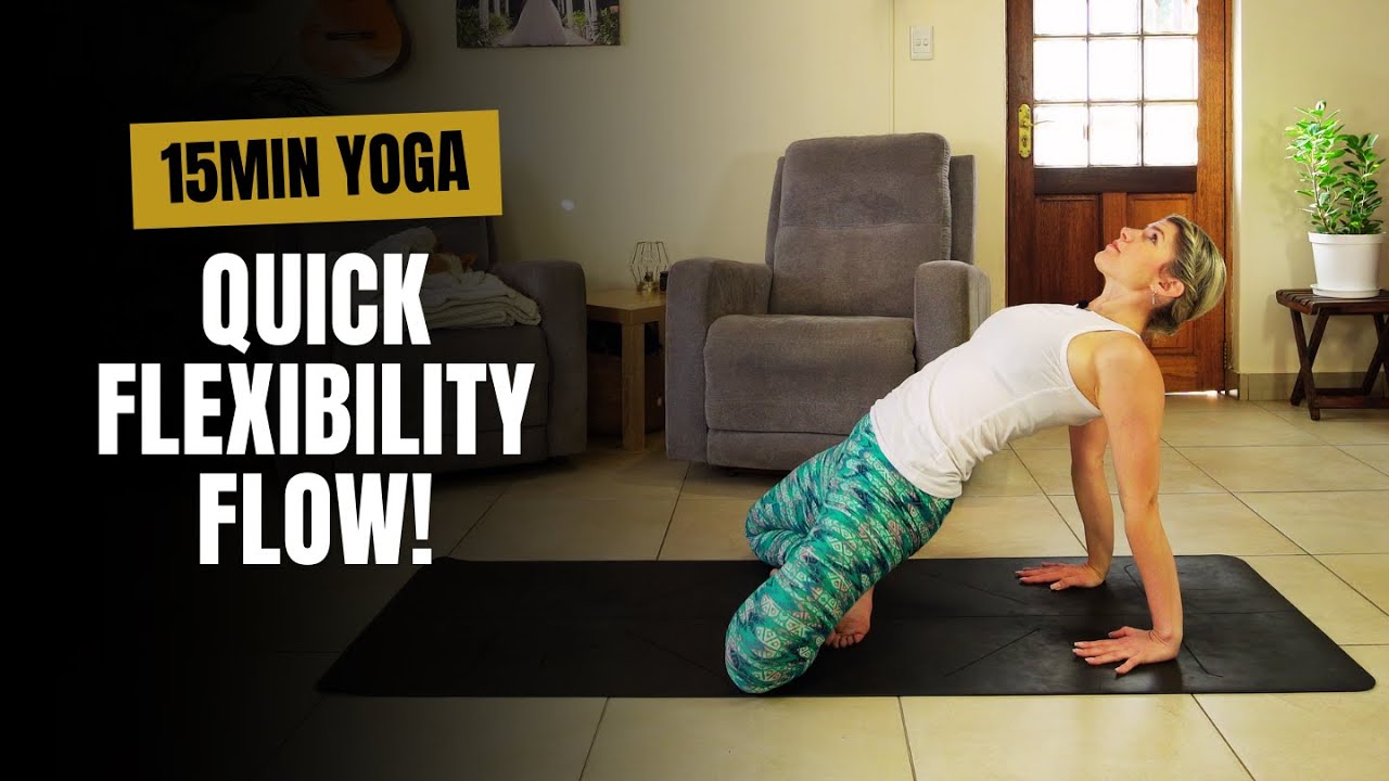 Quick full flexibility yoga flow! (15 minutes) - YouTube