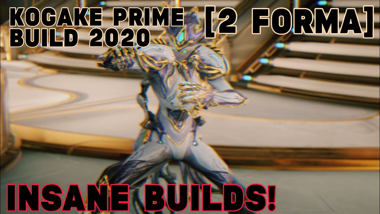 Warframe- Kogake Prime Build 2020 [2 forma] - YouTube