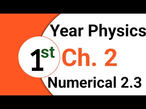 1st Year Physics Ch 2 | Class 11 Physics Ch 2 Exercise Numerical 2.3| 11th Class Physics Chapter ...