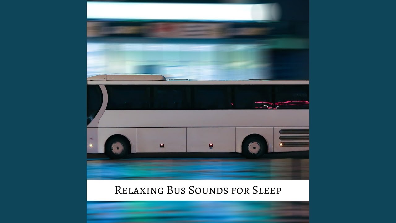 Sleep Sounds - Mind Control (Bus Ride Sound) - YouTube