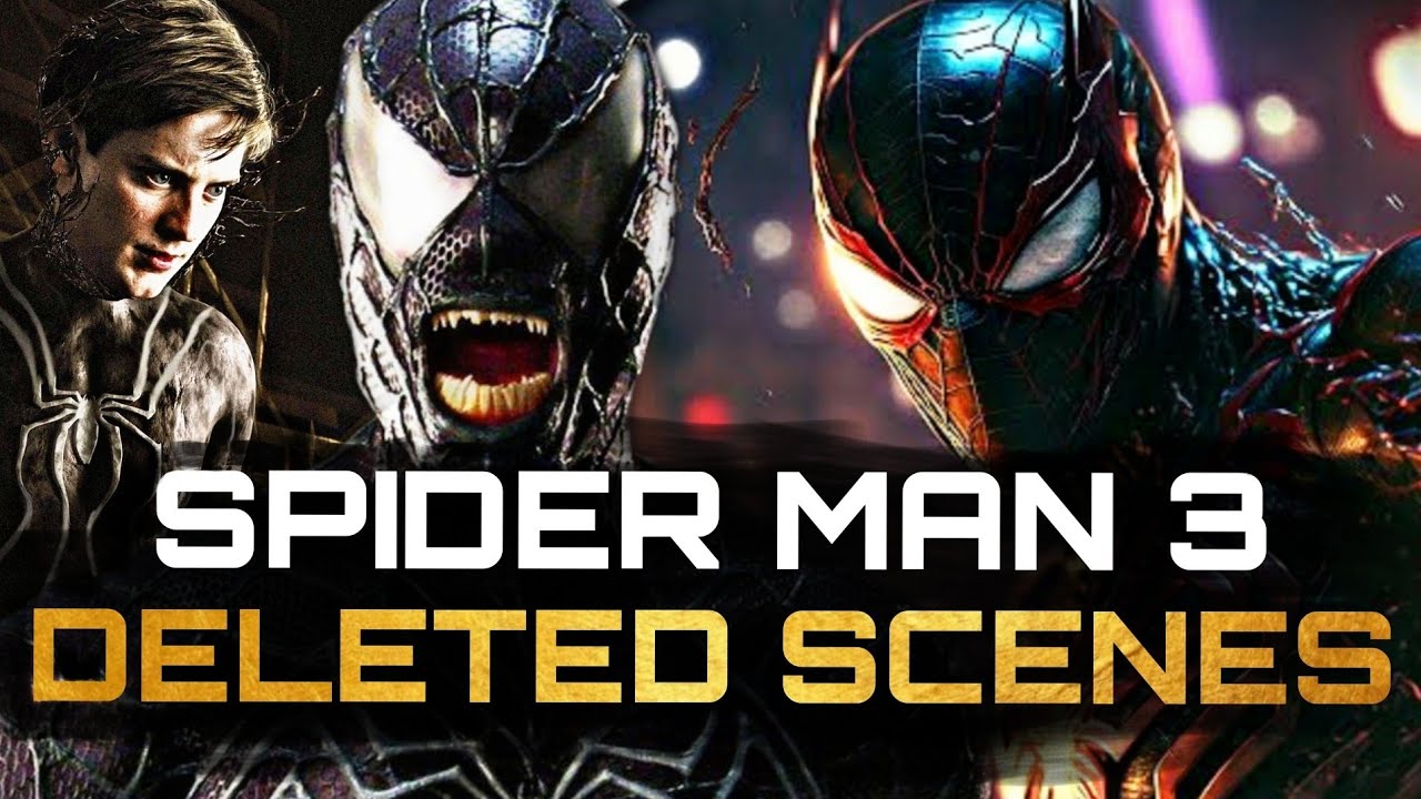 Spider-man 3: All Deleted Scenes From The Movie - Youtube