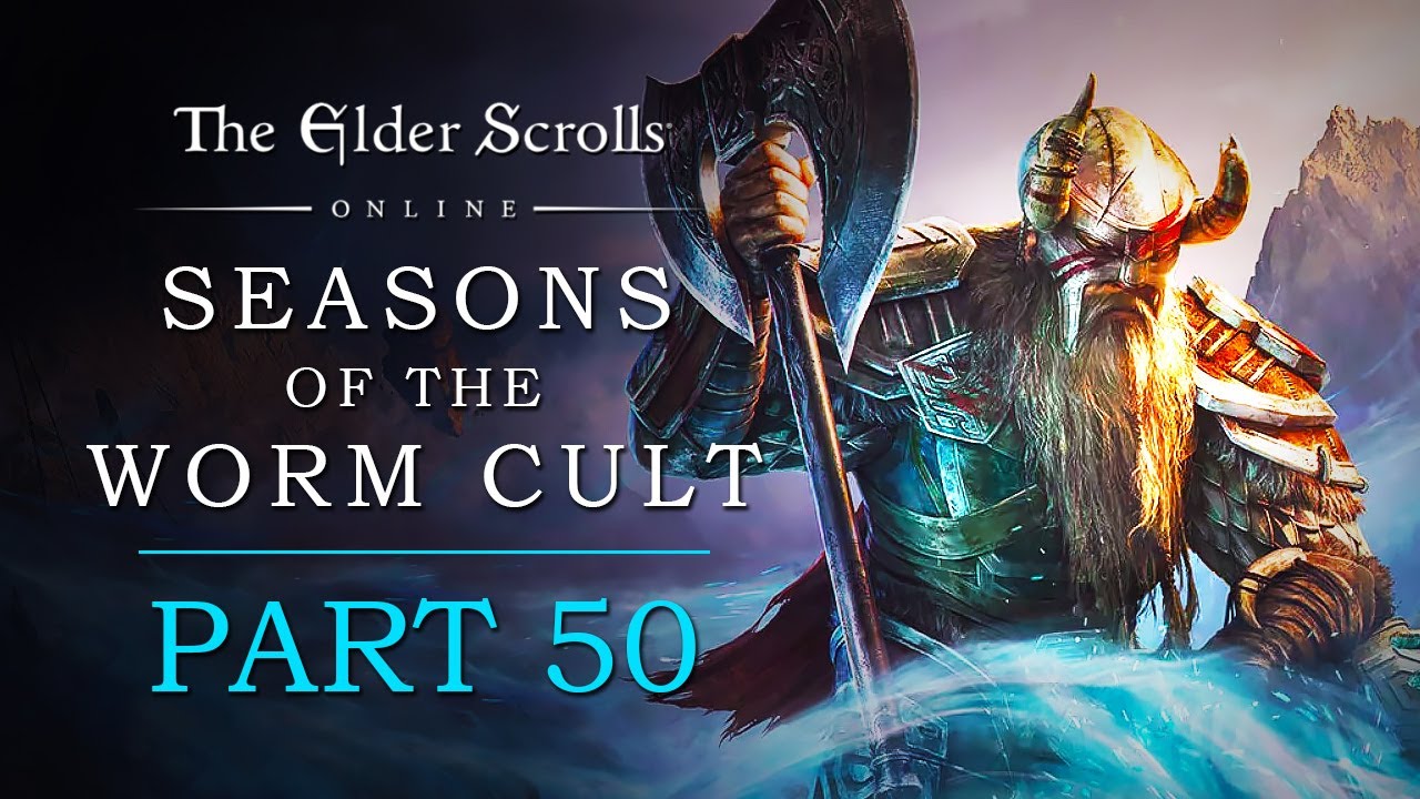 Elder Scrolls Online: Seasons of the Worm Cult Playthrough | Part 50 ...