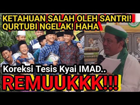 BOROK QURTUBI KETAHUAN SANTRI! TAPI MASIH NGELAK SER4NG KYAI IMAD ...