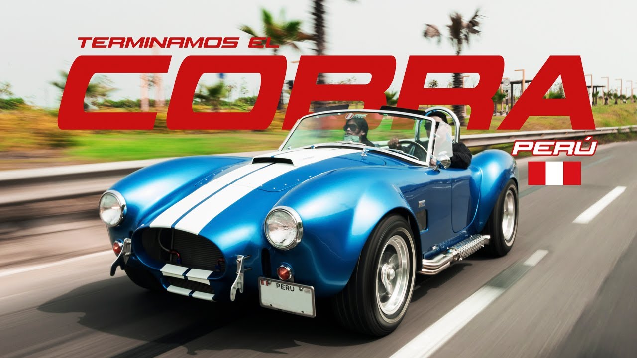 TERMINAMOS EL COBRA FABRICADO EN PERU - YouTube