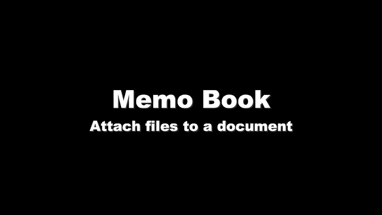 Memo Book - Attach files to a document - YouTube