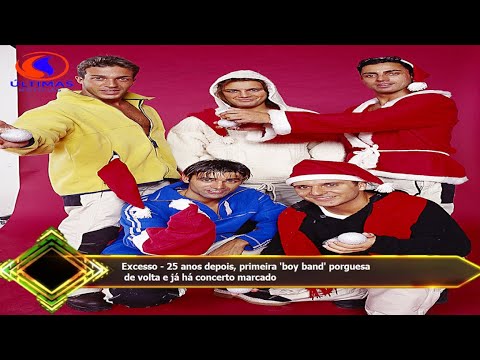 Excesso - 25 anos depois, primeira 'boy band' porguesa de volta e já há ...