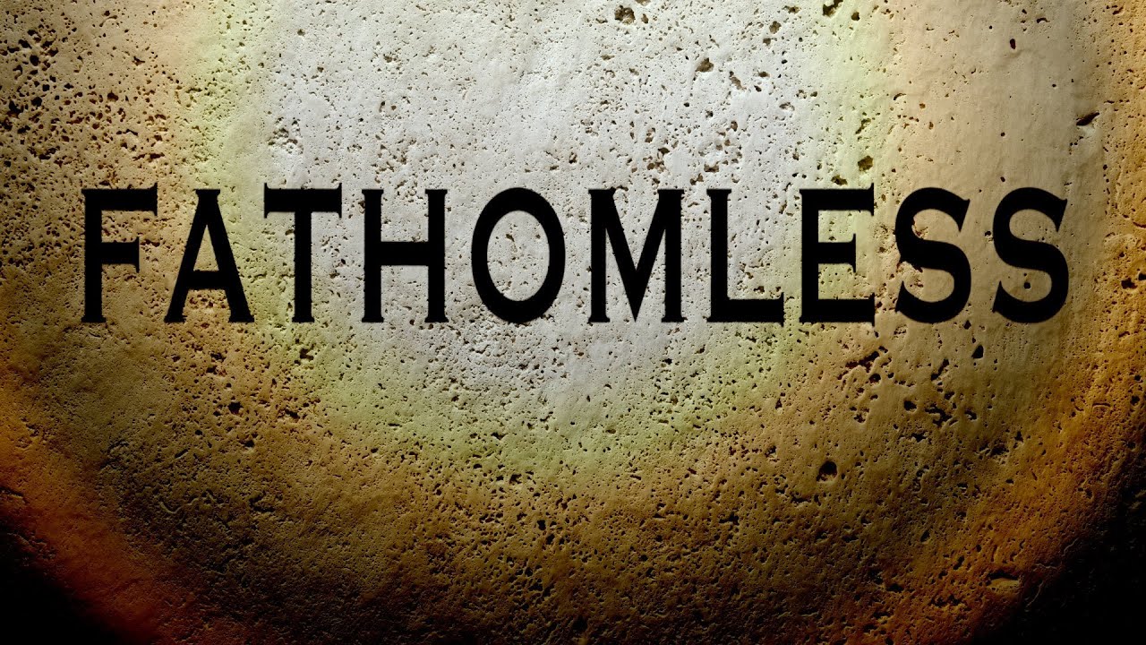 Fathomless - YouTube