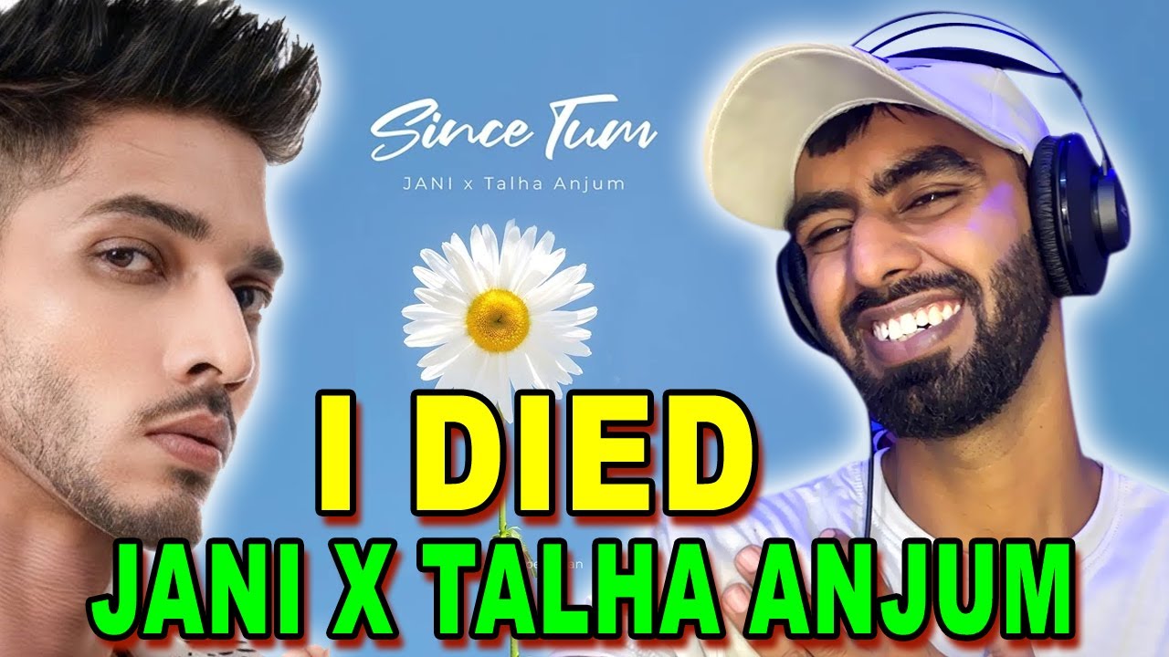 JANI - Since Tum ft. ‪@TalhaAnjum‬ Reaction Video // Prod by ...