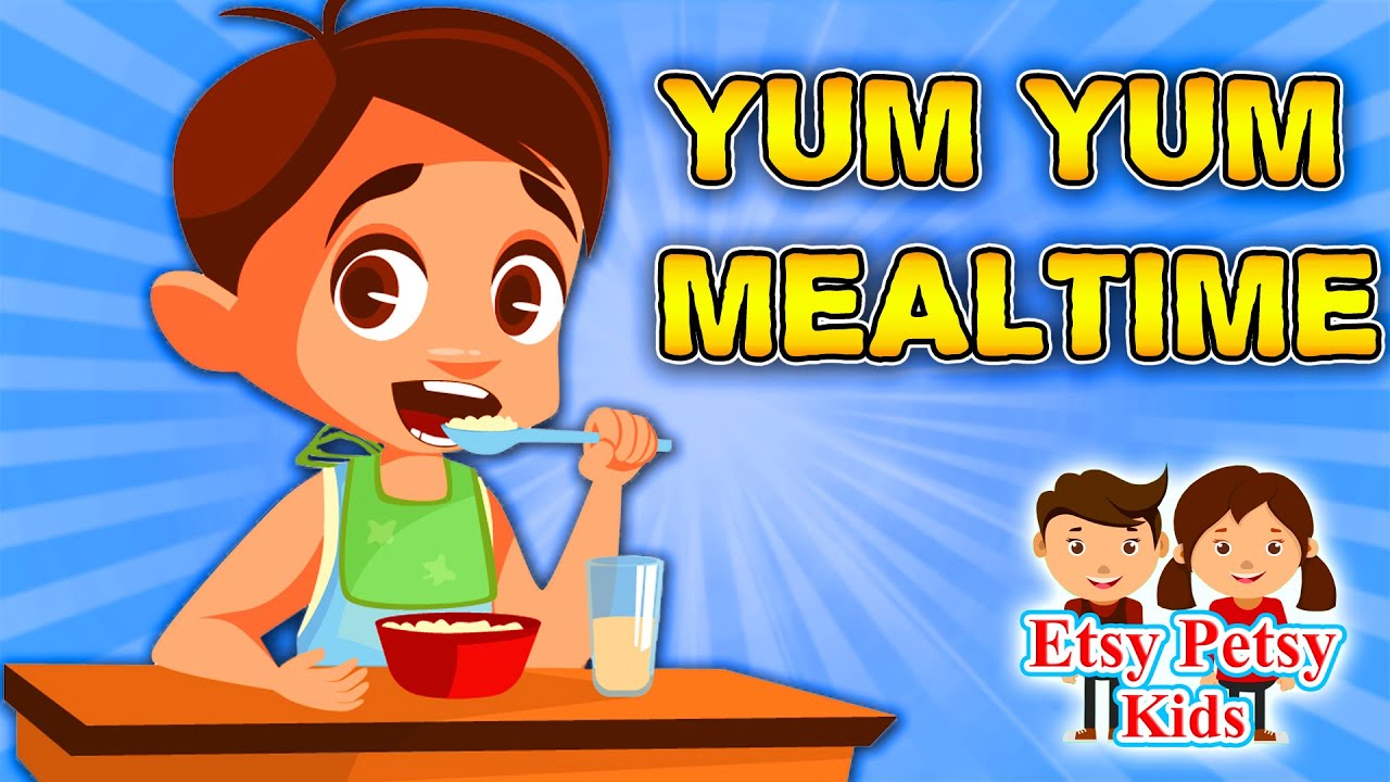 💚 Yum Yum Yum 💜 Mealtime Song 💛 Nursery Rhyme ️️ Healthy Eating Habits ...