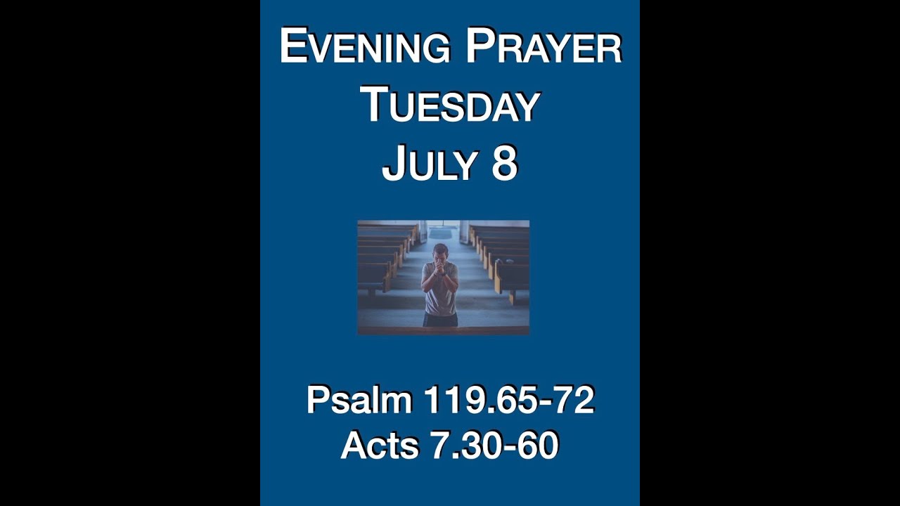 Evening Prayer Tuesday July 8 - YouTube