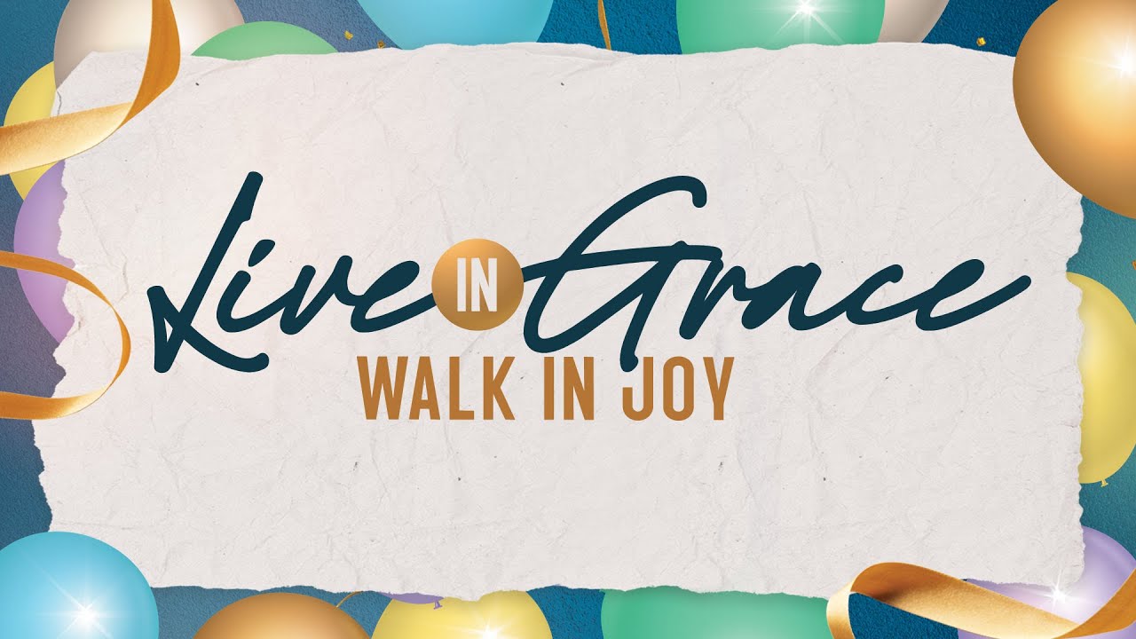 Live in Grace: Walk in Joy | Pastor Jacob Gaines | The Local Vineyard ...
