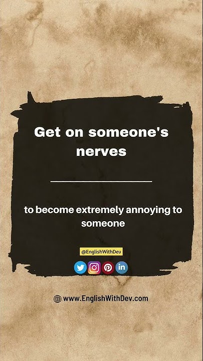 Get on someone's nerves idiom meaning - YouTube