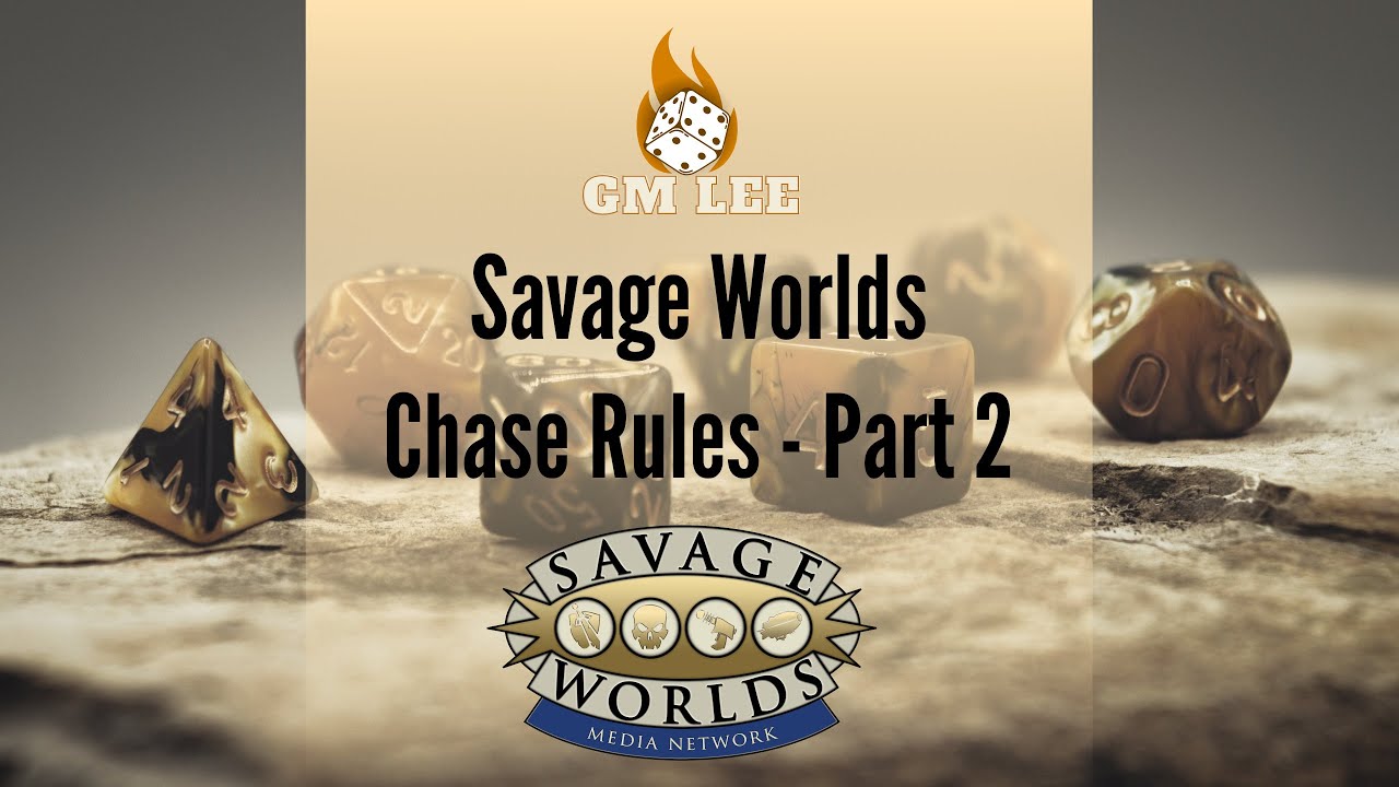 Savage Worlds Adventure Edition - Chase Rules Part 2 - YouTube