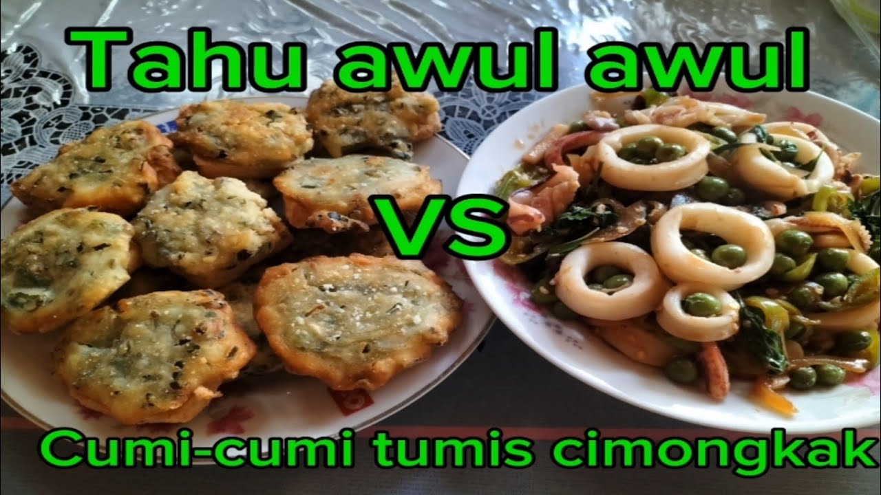 TAHU AWUL AWUL VS CIMONGKAK TUMIS CUMI-CUMI - YouTube