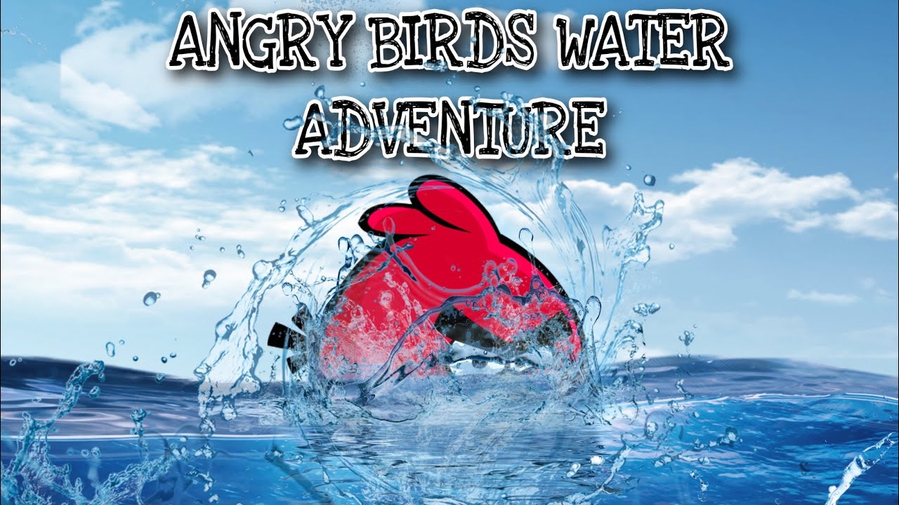 Angry Birds Water Adventure levels 1-7 - YouTube