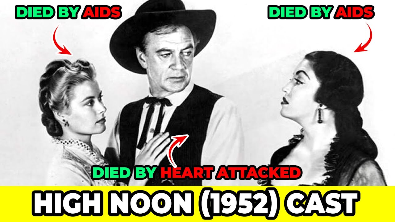 High Noon (1952) Cast Then & Now | Where Are They Now & Who's Still ...