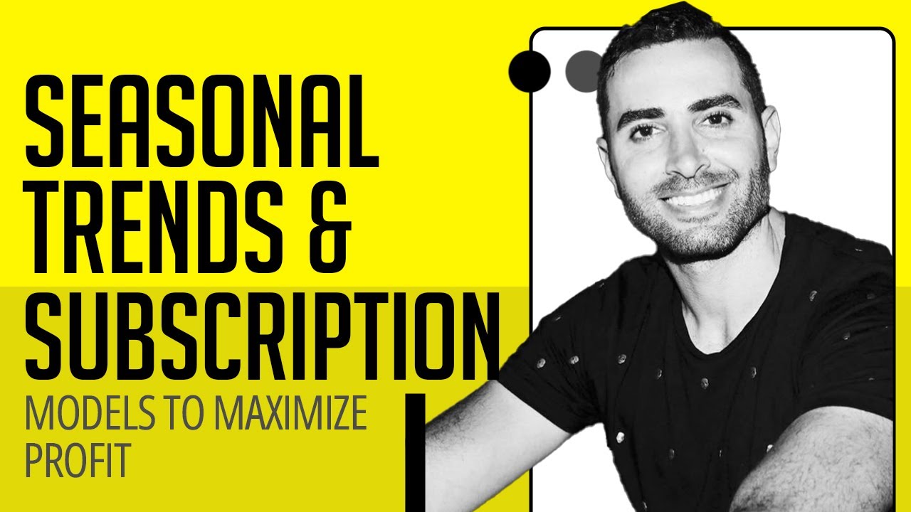 Maximize Profits with Seasonal Trends and Subscription Models - YouTube