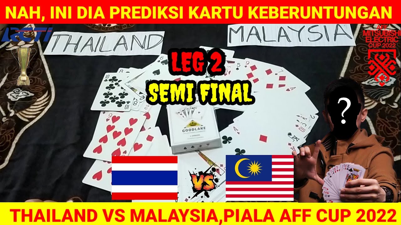 THAILAND VS MALAYSIA - 2ND LEG SEMIFINAL PIALA AFF 2022 - Prediksi ...