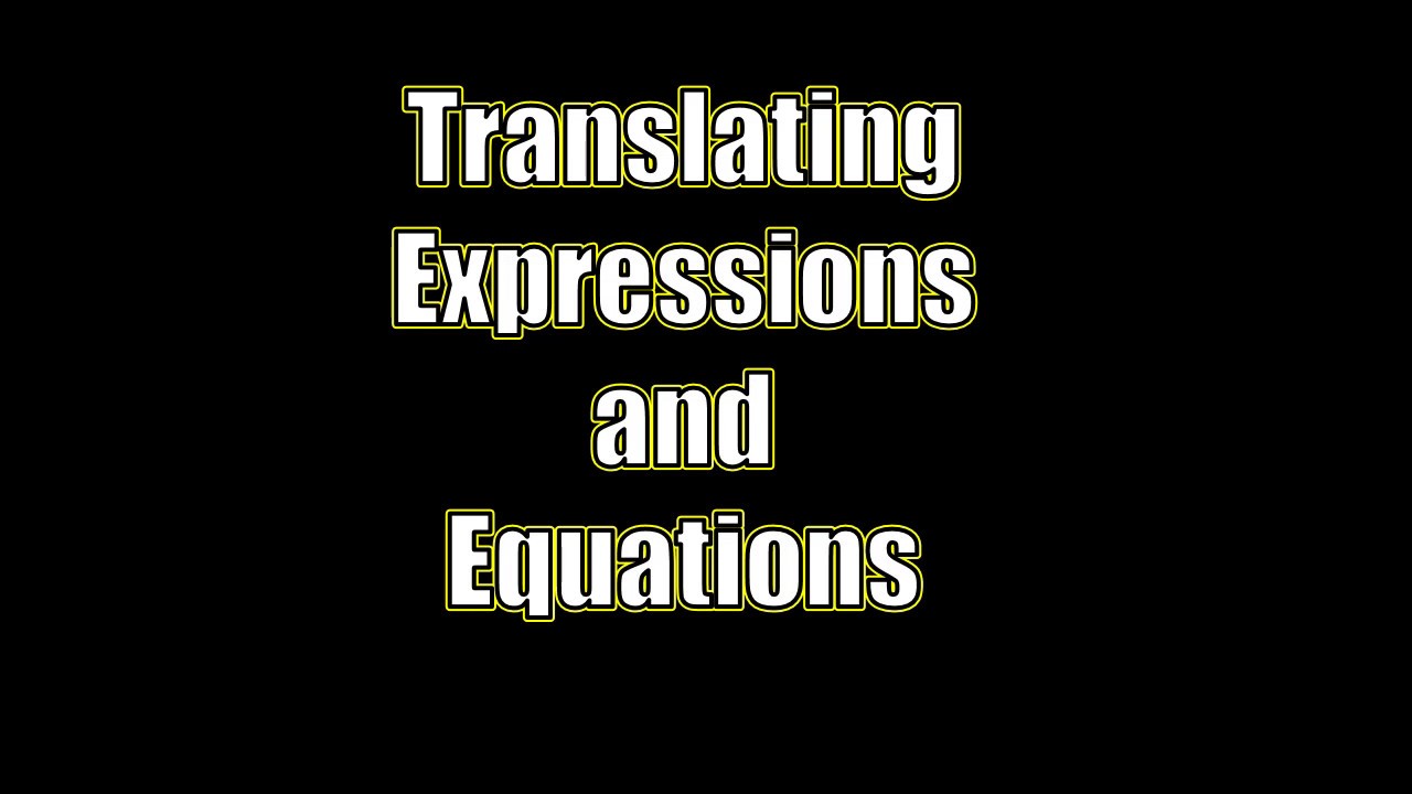 7 13a Translating Expressions And Equations YouTube 7 13a Translating Expressions And Equations YouTube