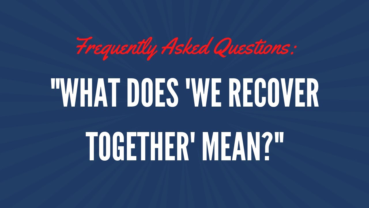 What does “We Recover Together” mean? - YouTube