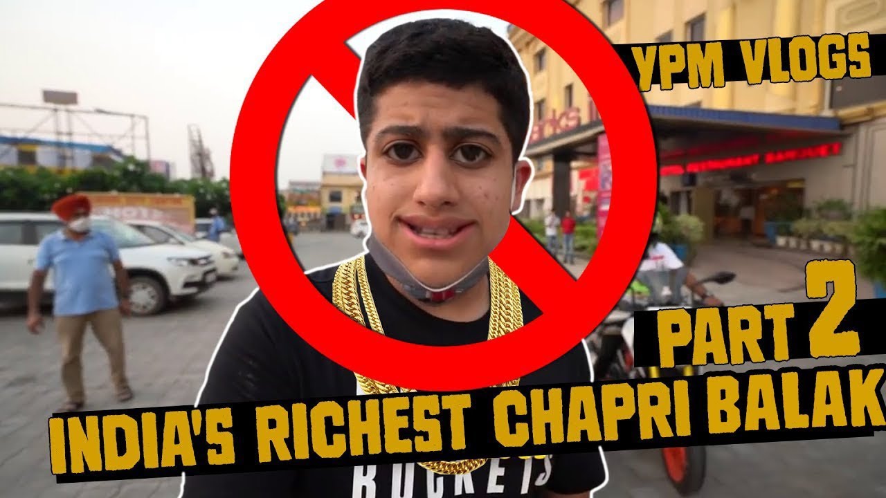 YPM VLOGS - THE RICH CHAPRI PART-2 - YouTube