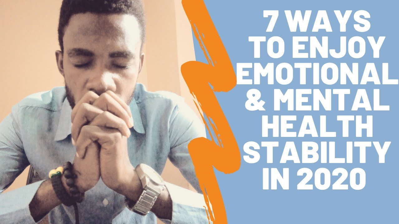 7 ways to enjoy emotional & mental health stability in 2020 - YouTube