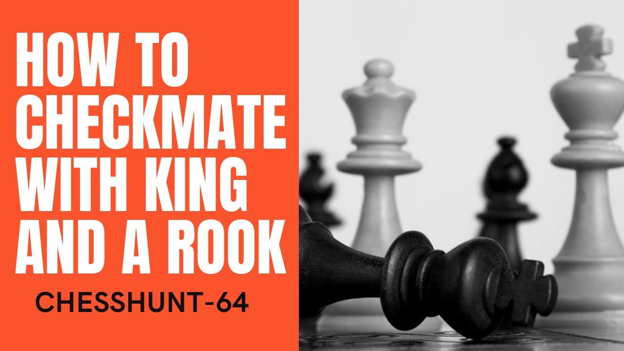 How to Checkmate | with a King and a Single Rook | in the Endgame ...