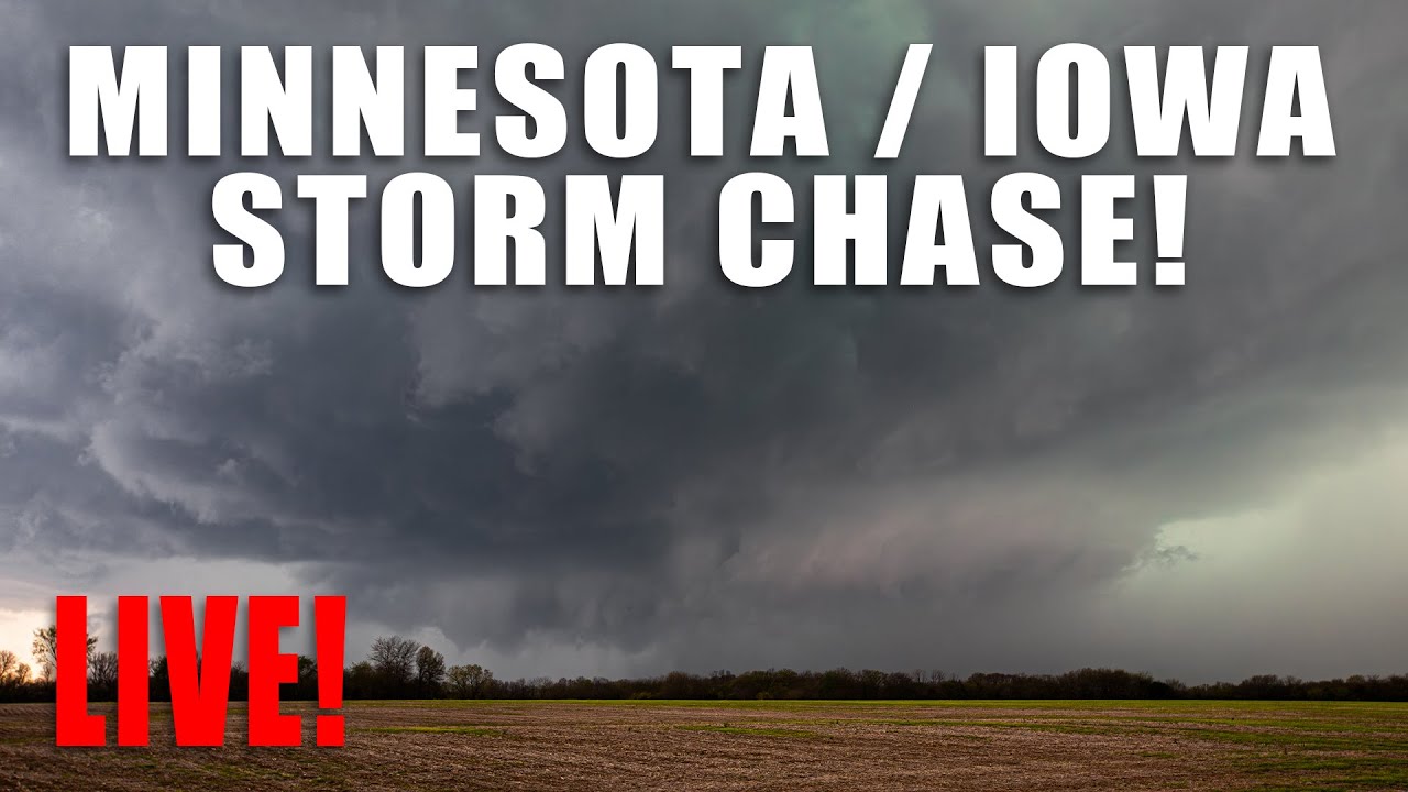 Live Storm Chasing in Minnesota & Iowa! - YouTube