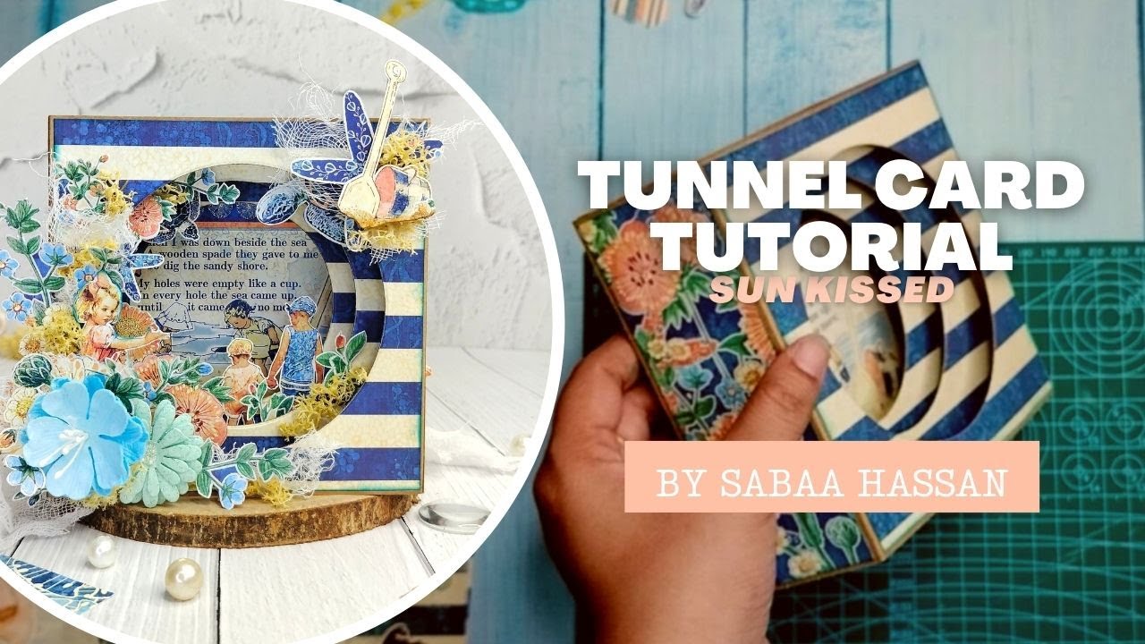 Tunnel Card Tutorial - Sun Kissed - by Sabaa Hassan - YouTube