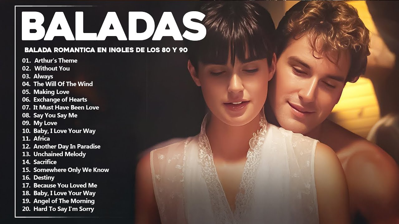 Baladas En Inglés Románticas De Los 80 Y 90 - Canciones romanticas Que ...