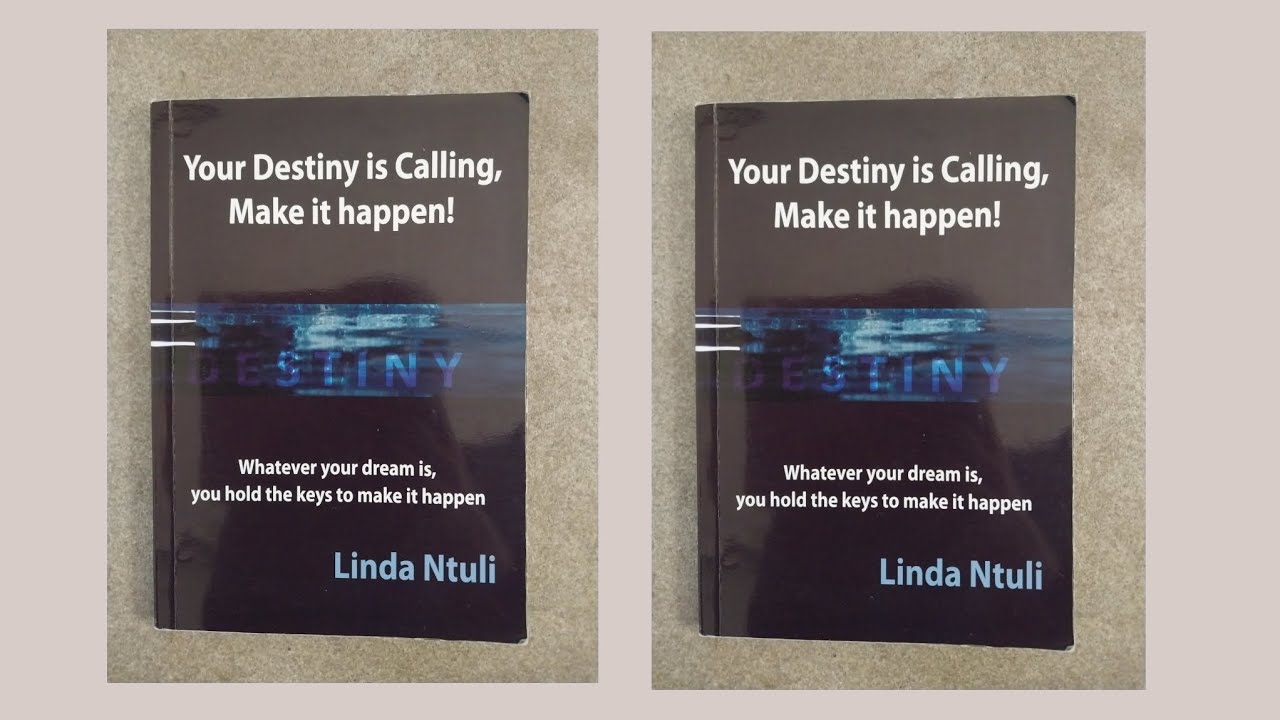 BOOK | YOUR DESTINY IS CALLING, MAKE IT HAPPEN BY LINDA NTULI - YouTube