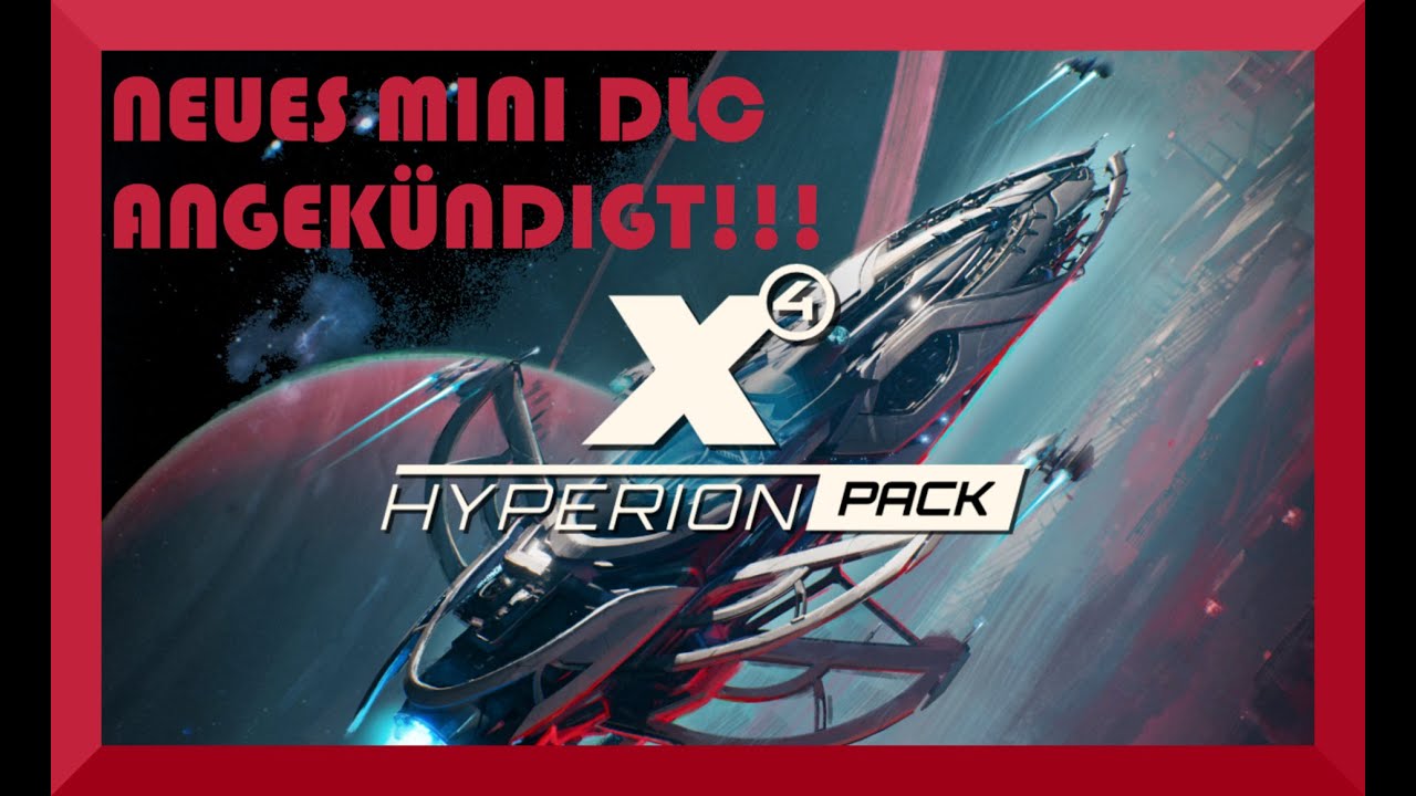 Alle INFOS zum HYPERION DLC | X4 Foundations INFO Guide Tutorial - YouTube
