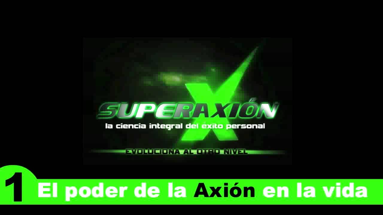 Alex Escalona - Superaxion 1: El poder de la Axión - (Superacion ...