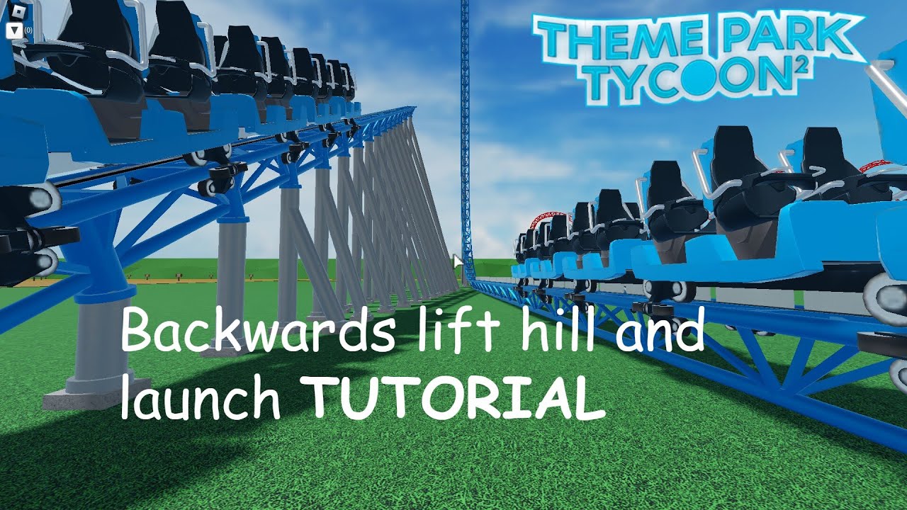 Backwards Chain Lift + Launch Tutorial (Theme Park Tycoon 2) - YouTube