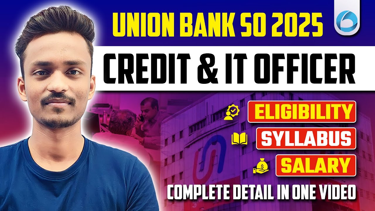 UNION BANK SO 2025 | Credit & IT Officer | Eligibility, Syllabus ...