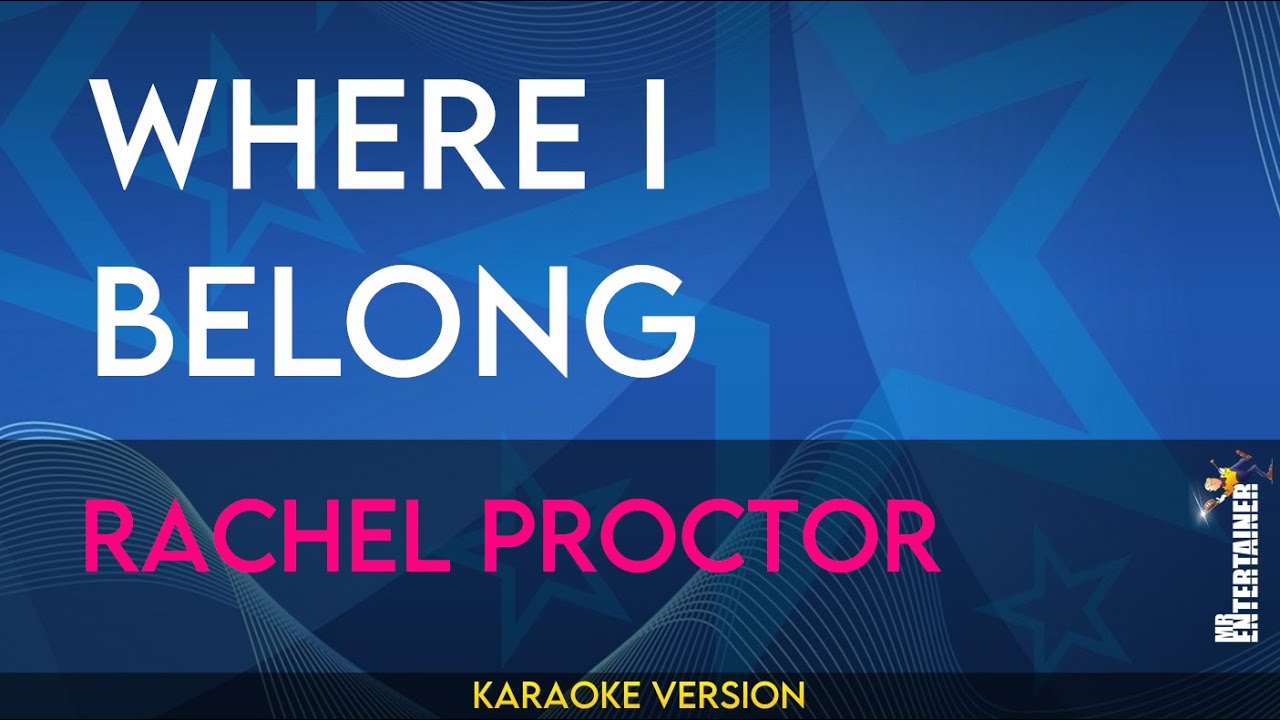 Where I Belong - Rachel Proctor (KARAOKE) - YouTube