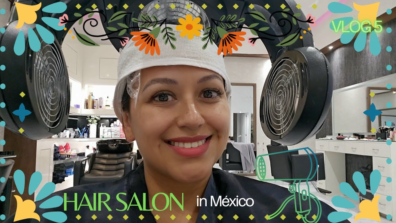 Hair Salons In Gdl Vlog 5 Youtube