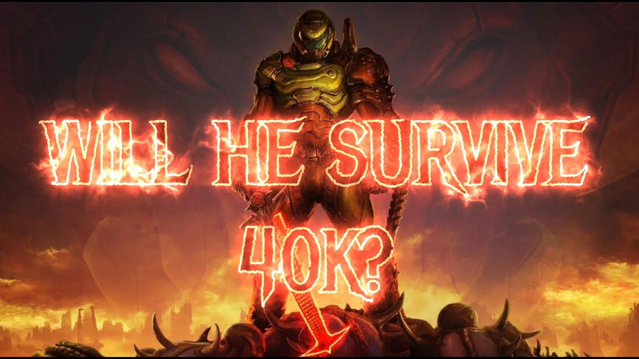 How well would the Doom Slayer Survive in Warhammer 40K? - YouTube