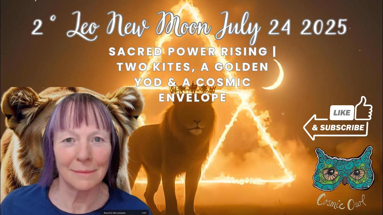 Astrology of the 2˚ Leo New Moon, July 24th | SACRED POWER RISING - YouTube
